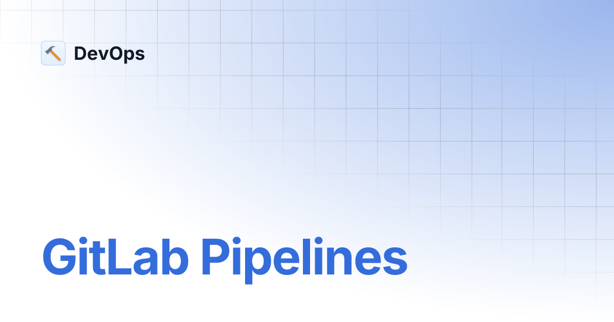 GitLab Pipelines | DevOps