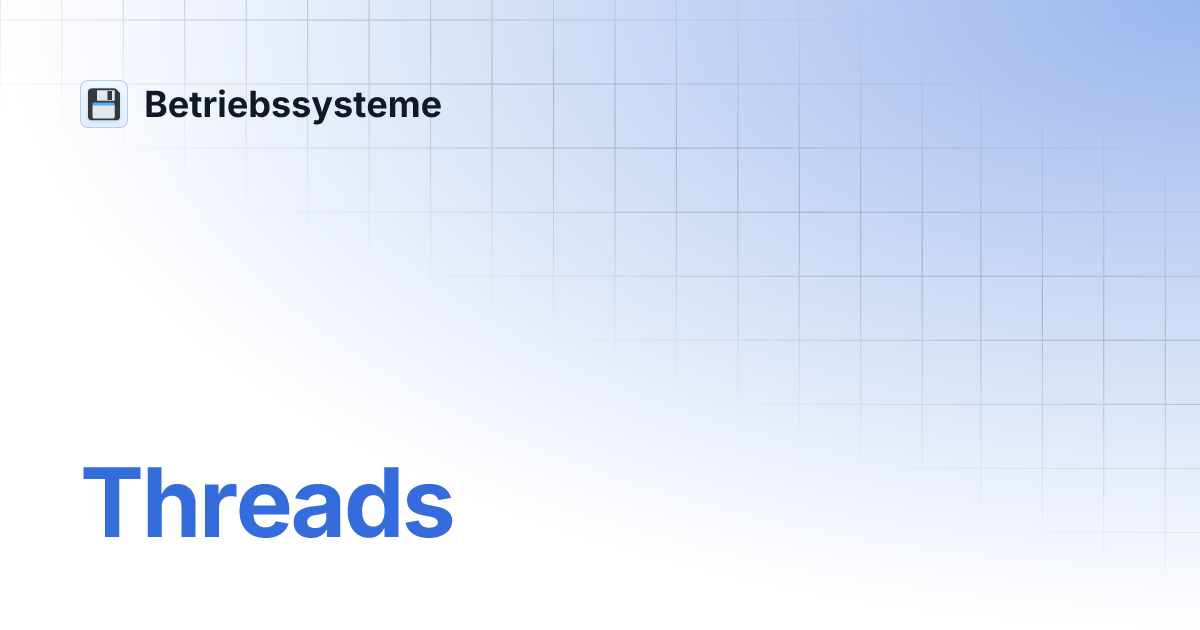 Threads | Betriebssysteme