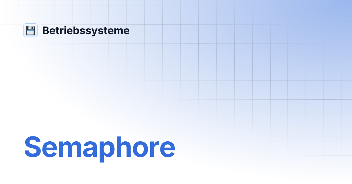 Semaphore | Betriebssysteme