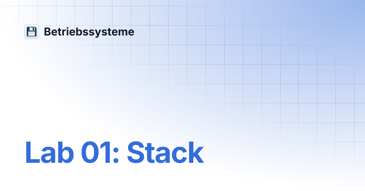Lab 01: Stack | Betriebssysteme